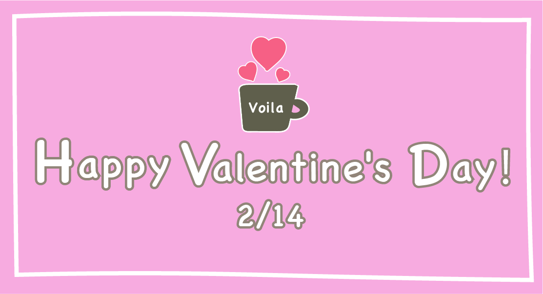 VOILA no Valentine’s Day 2023 | VOILA COFFEE（ヴォアラ珈琲）
